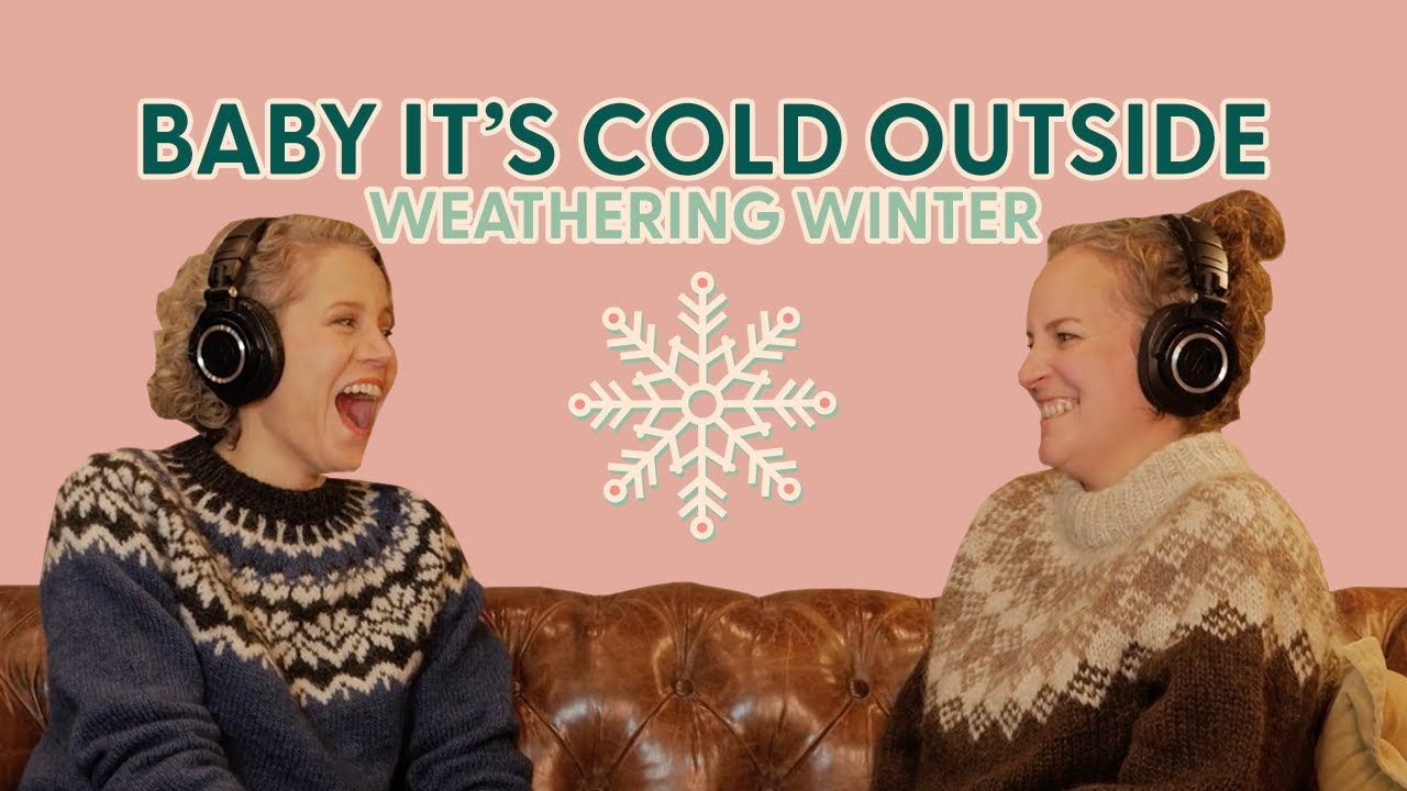 013 Baby It's Cold Outside | Weathering Winter - YouTube