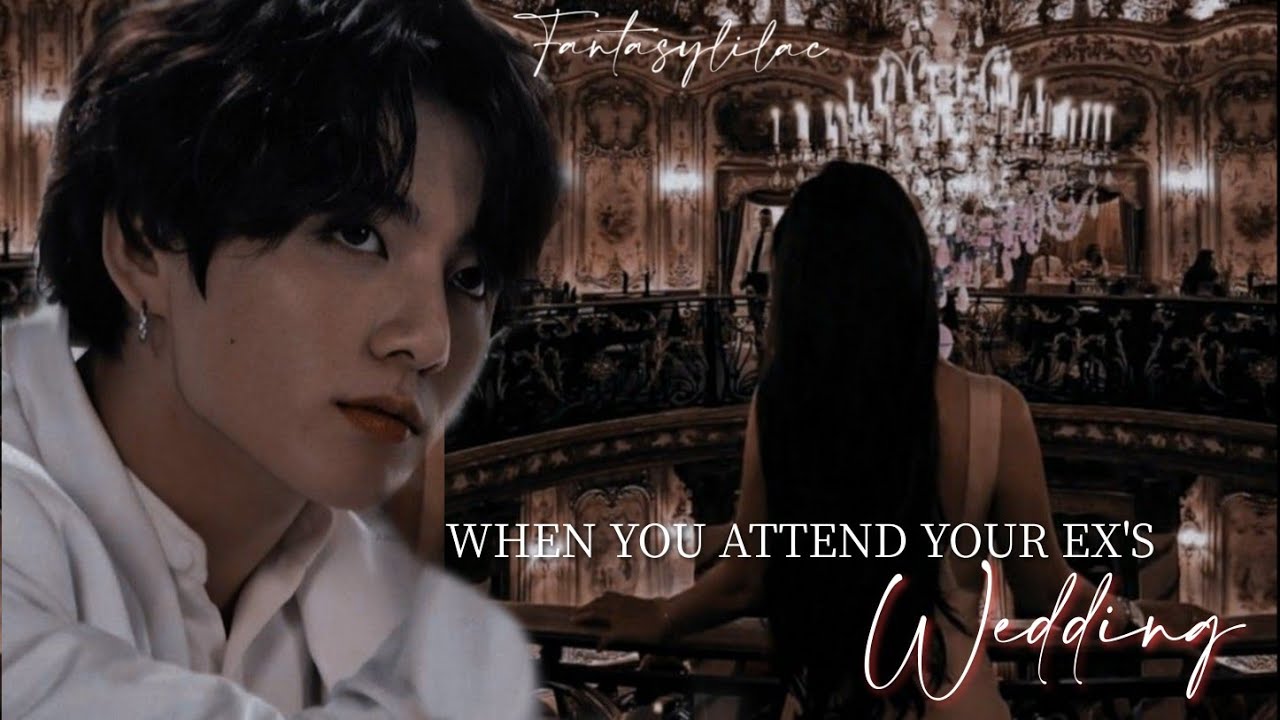 𝐖𝐡𝐞𝐧 𝐲𝐨𝐮 𝐚𝐭𝐭𝐞𝐧𝐝 𝐲𝐨𝐮𝐫 𝐞𝐱'𝐬 𝐰𝐞𝐝𝐝𝐢𝐧𝐠 | 𝐉𝐮𝐧𝐠𝐤𝐨𝐨𝐤 𝐟𝐟 | 𝐎𝐧𝐞𝐬𝐡𝐨𝐭 - YouTube
