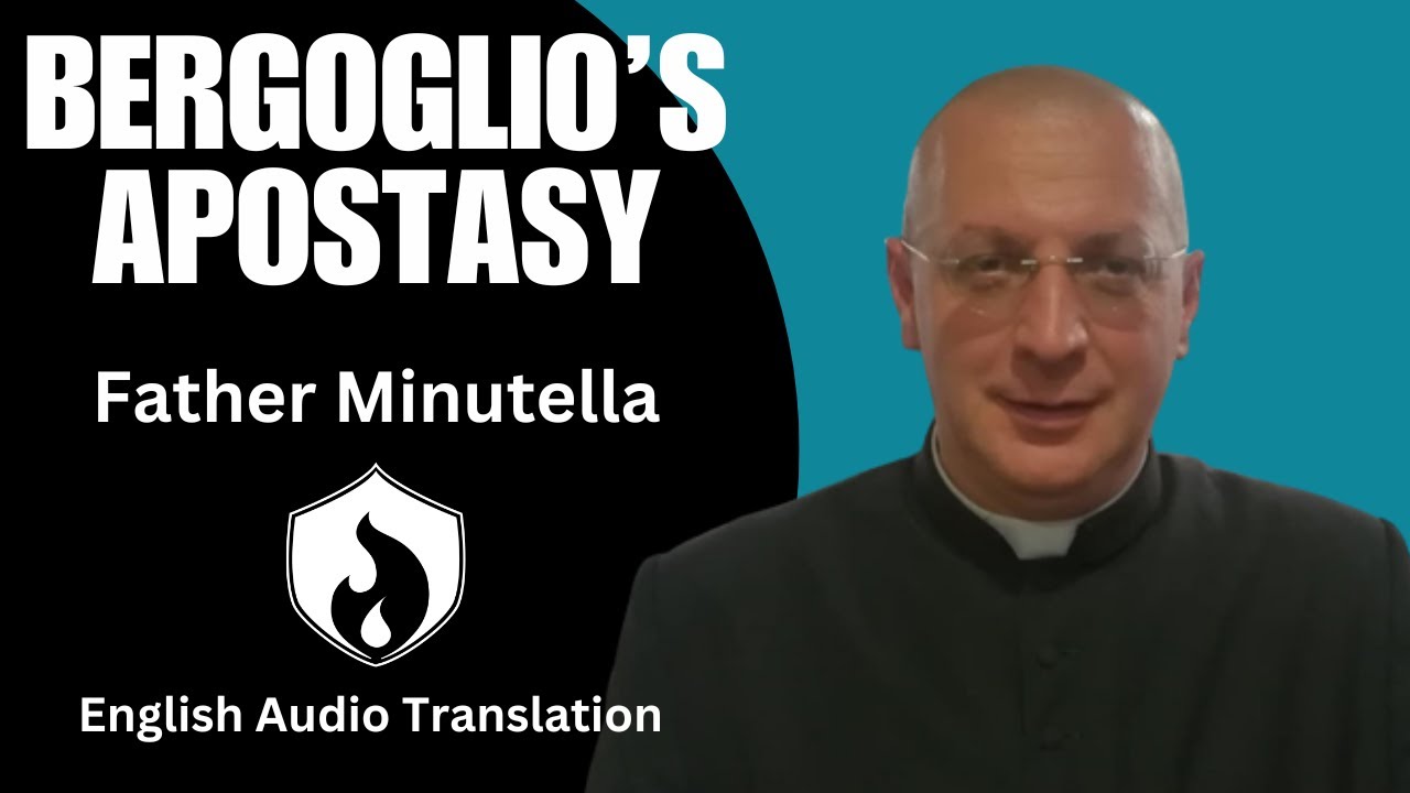 Father Minutella - Bergoglio's Apostasy | English Audio Translation ...