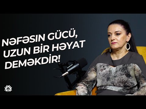 Düzgün nəfəs almaq, sağlamlığınızı artıraraq həyatınızı uzatmağa kömək edir!  | Məhbubə Əliyeva