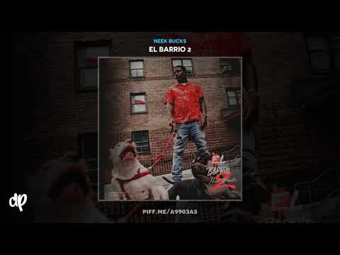 Neek Bucks - Loaded [El Barrio 2]