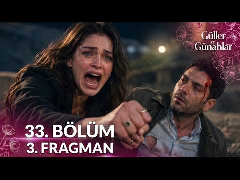 Güller ve Günahlar 33. Bölüm 3. Fragman | Zeynep, Serhat’ı Büyük Tehlikeden Kurtarıyor!