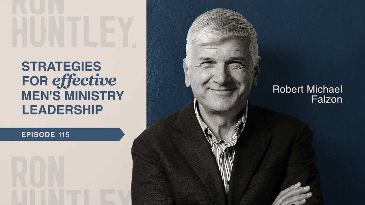 How to Lead an Effective Men's Ministry ∣ Robert Falzon & Ron Huntley ...