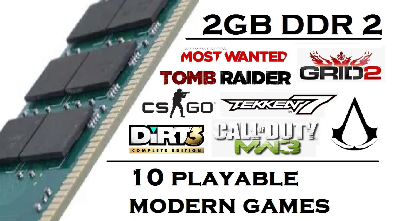 2GB RAM DDR2 - 10 Modern Games You Can Play [Playable] - YouTube