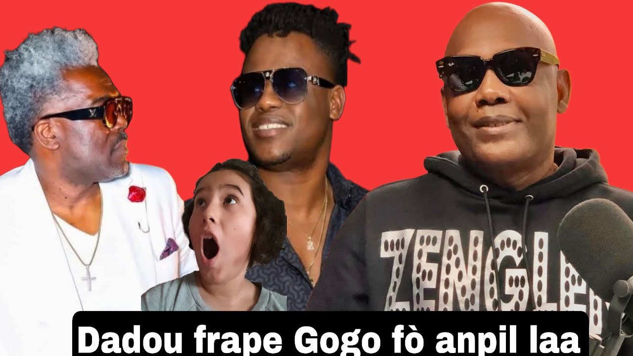 Dadou frape Show Gogo a / TG ak mamadyè Klass kap trip sou Dadou ...