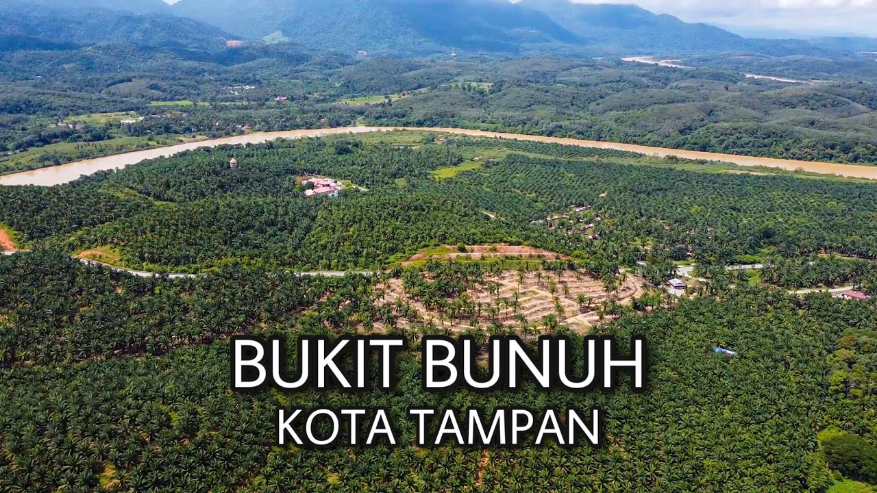 BUKIT BUNUH, KOTA TAMPAN, LEMBAH LENGGONG, PERAK | SUEVITE - YouTube