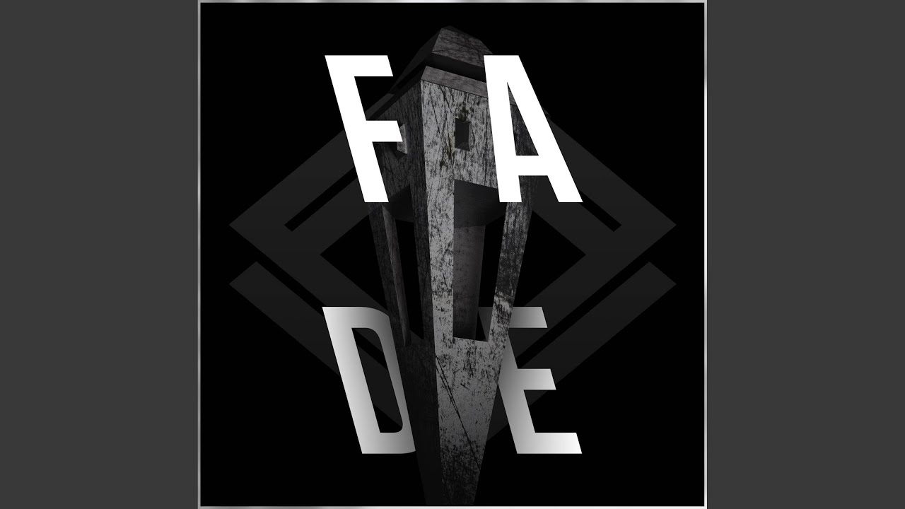 Fade - YouTube