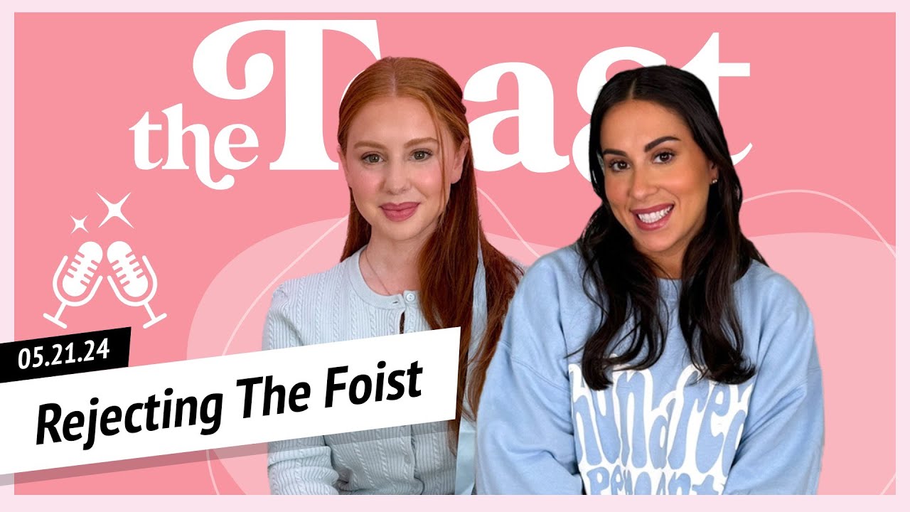Rejecting The Foist: The Toast, Tuesday, May 21st, 2024 - YouTube