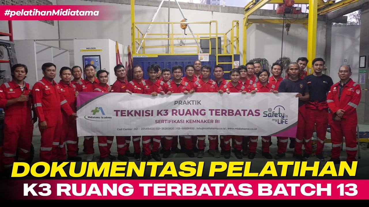 Dokumentasi Pelatihan Teknisi K3 Ruang Terbatas Batch 13 - YouTube