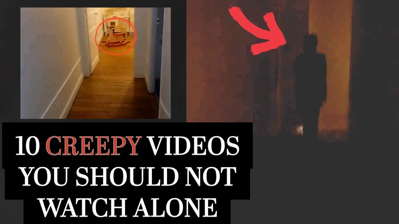 10 Creepy Videos You Should Not Watch Alone - YouTube