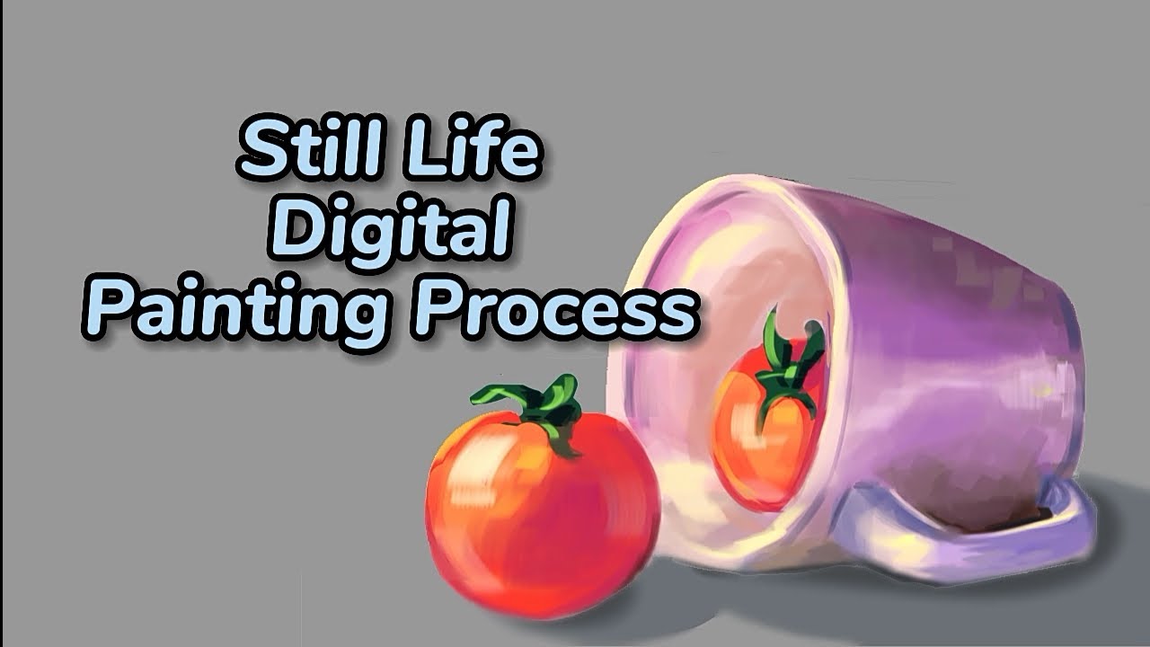 Still Life Digital Painting Process - YouTube