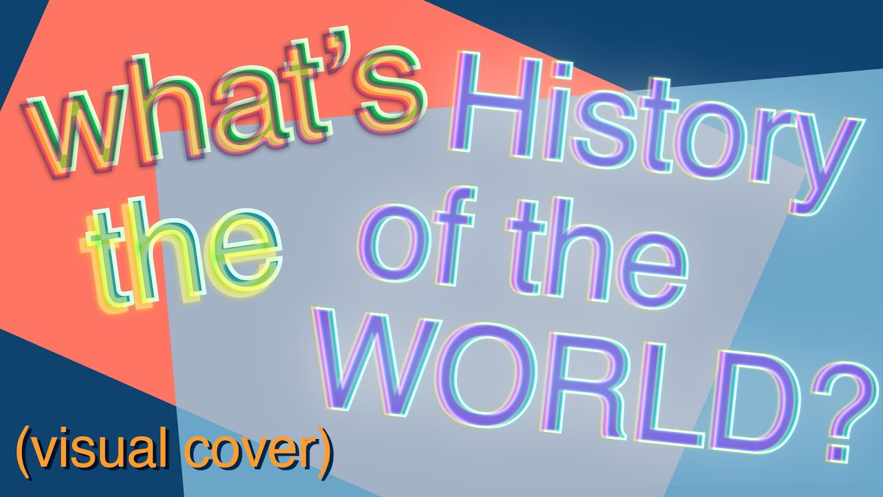 bill wurtz - history of the world (visual cover) - YouTube