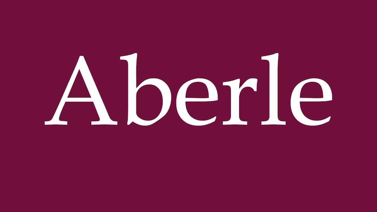 How to Pronounce ''Aberle'' Correctly in German - YouTube