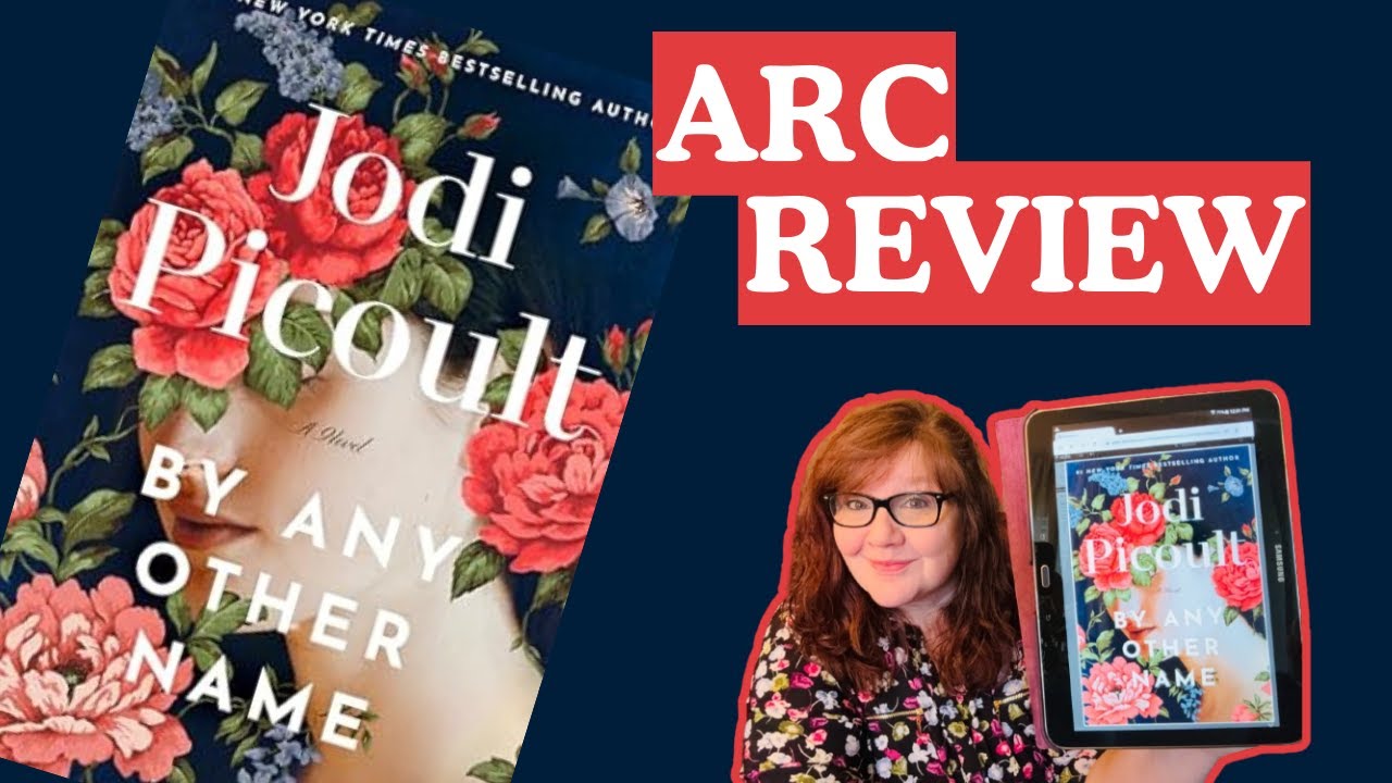 By Any Other Name by Jodi Picoult ARC Review - YouTube