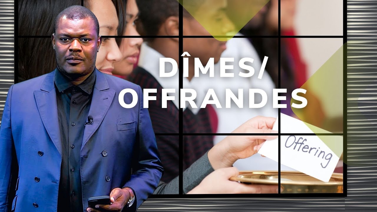 LA DÎME ET LES OFFRANDES - YouTube
