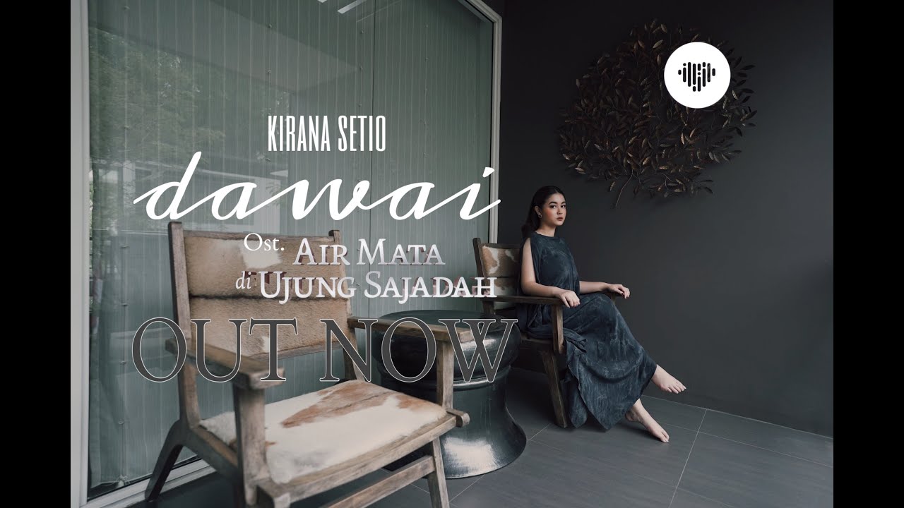 KIRANA SETIO - DAWAI OST. AIR MATA DI UJUNG SAJADAH ( OFFICIAL MUSIC ...