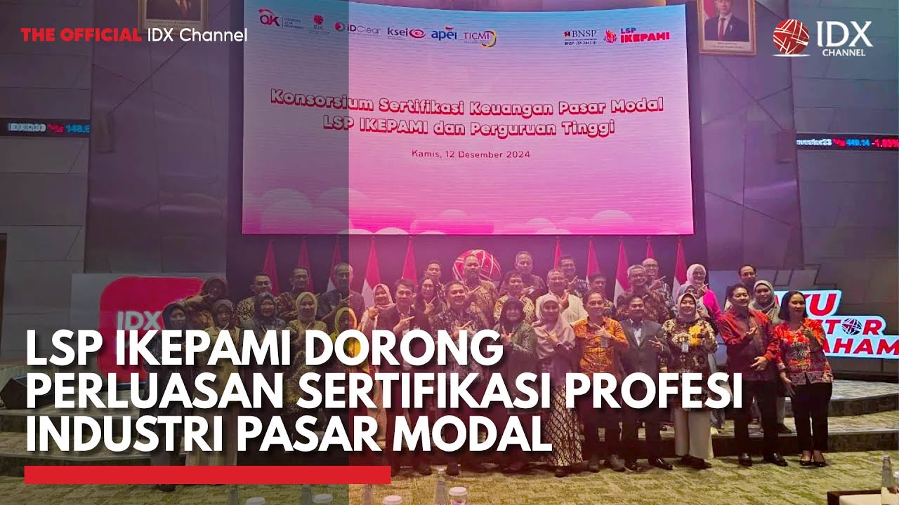LSP IKEPAMI Dorong Perluasan Sertifikasi Profesi Industri Pasar Modal | IDX CHANNEL - YouTube