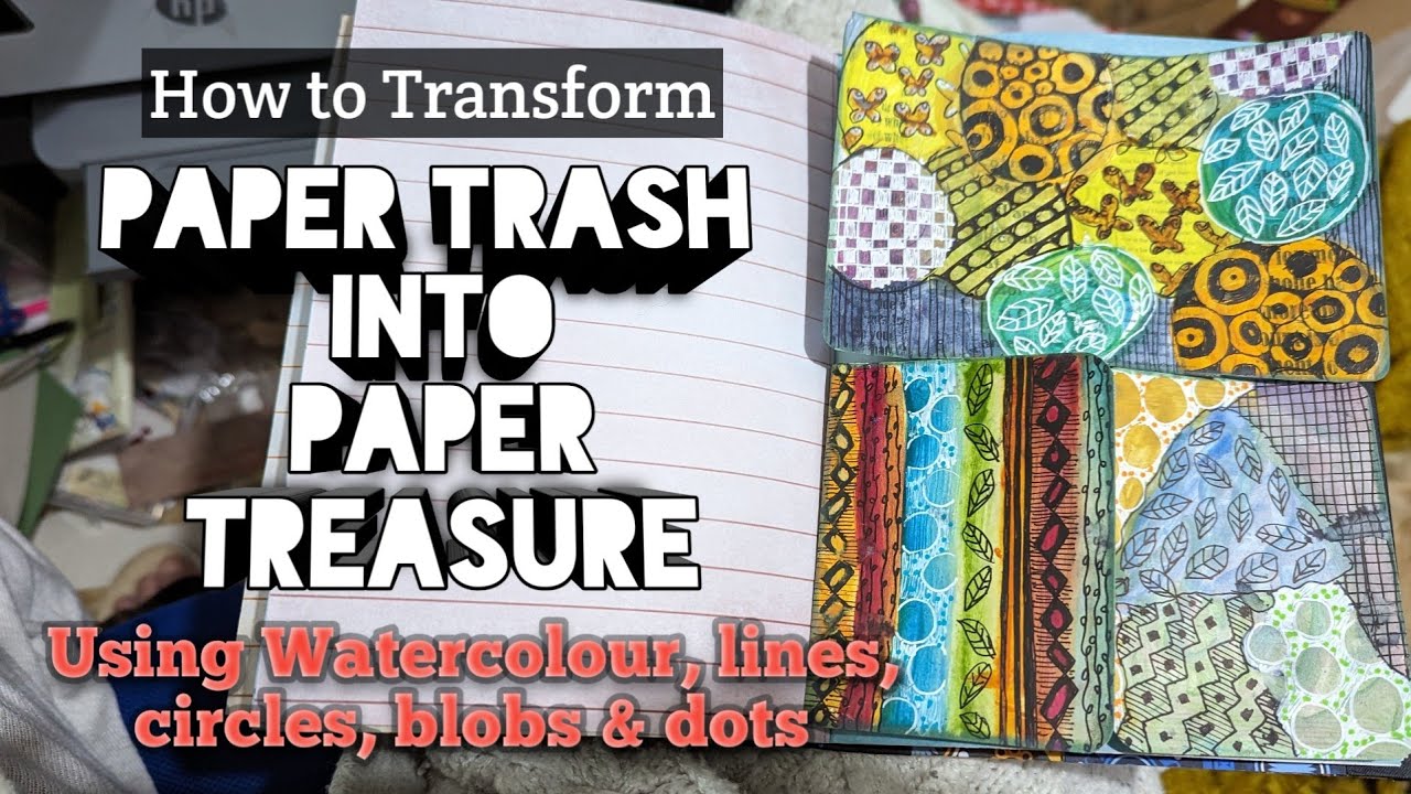 How to Transform PAPER TRASH INTO PAPER TREASURE With Watercolours ...