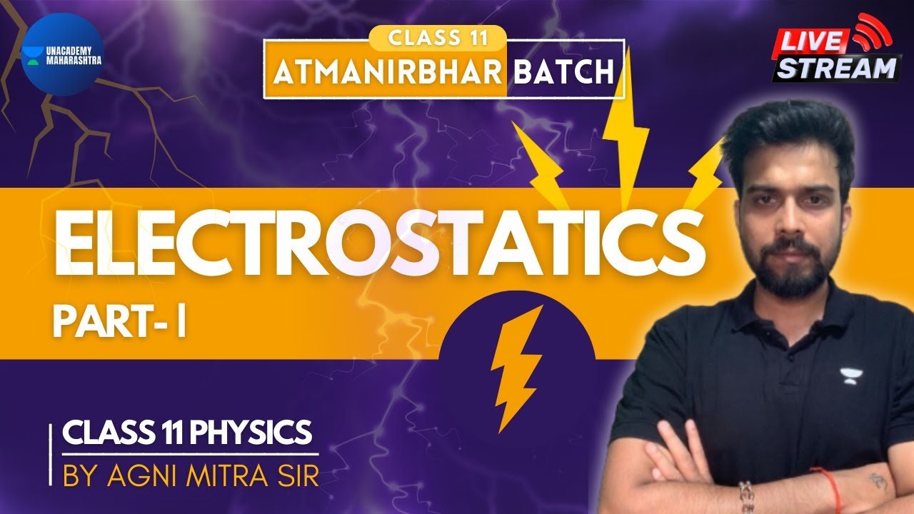 Maharashtra Board HSC Class 11 | Physics | Electrostatic Part-I | Agni Mitra - YouTube