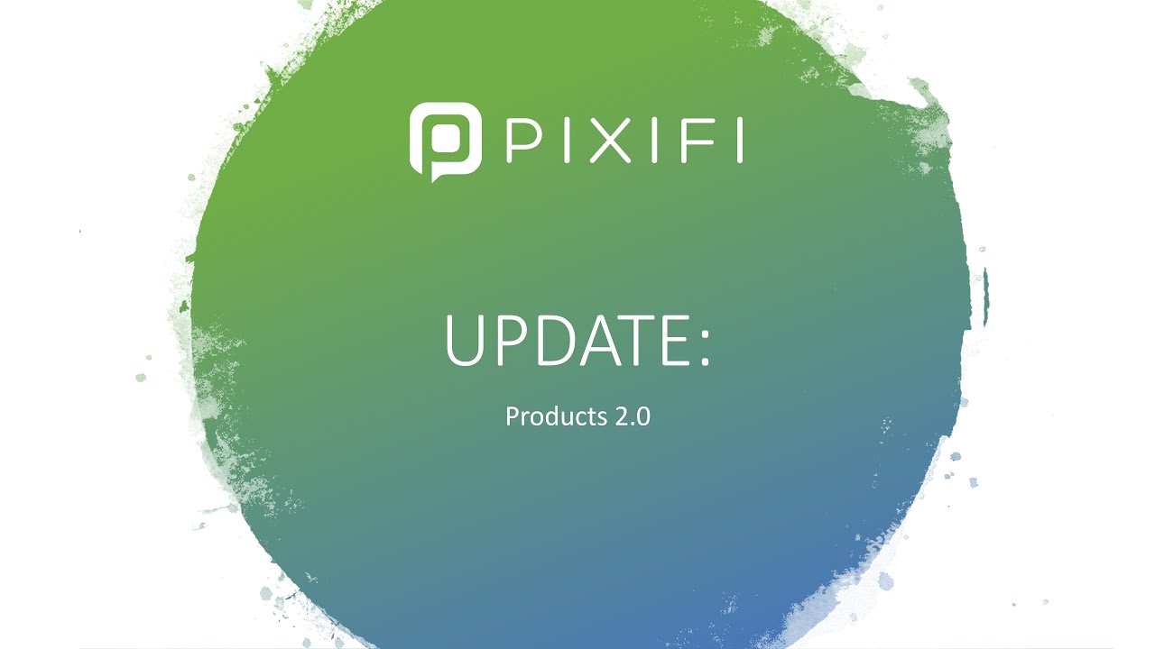 PIXIFI UPDATE: Products 2 0 - YouTube