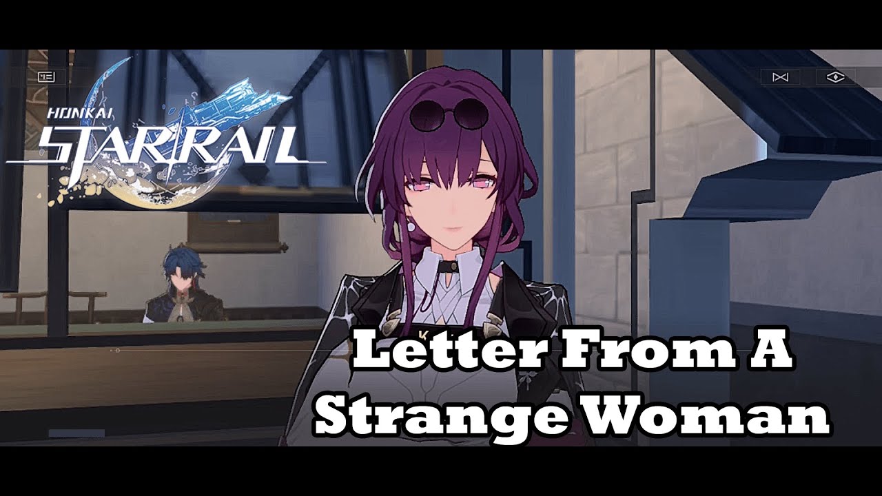 Honkai Star Rail - Walkthrough Gameplay | Letter From A Strange Woman ...