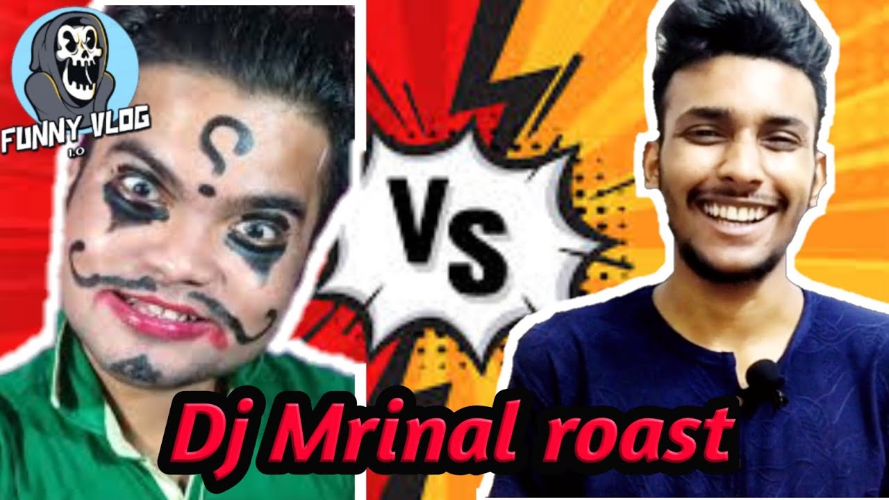 Dj Mrinal roast || bengla roast video || funny vlog 1.O - YouTube
