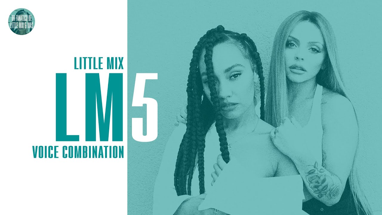 Little Mix - LM5 ~ Voice Combination - YouTube