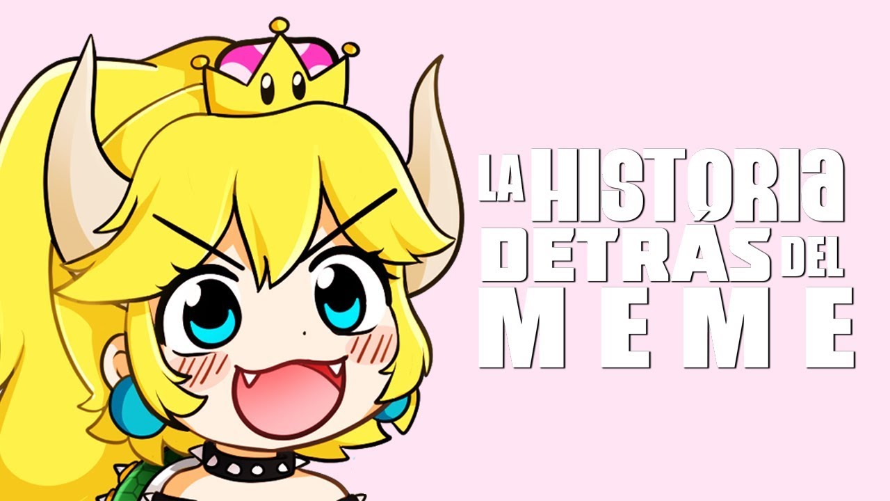Bowsette | La Historia Detrás Del Meme - YouTube