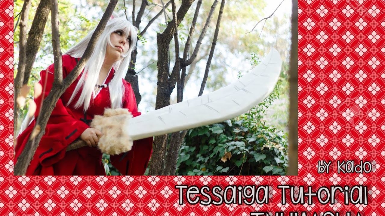 TUTORIAL - Tessaiga Inuyasha - YouTube