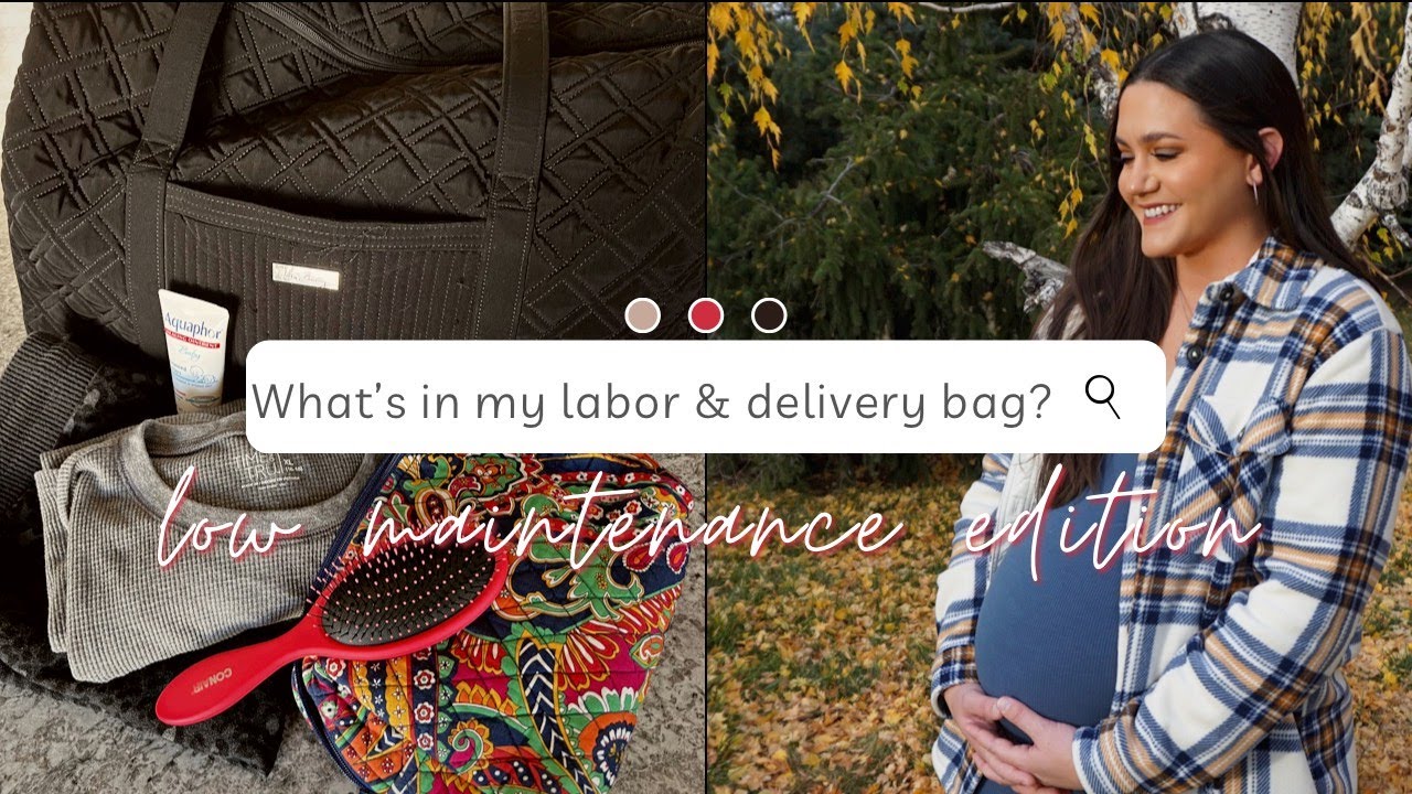 What's In My Labor & Delivery Bag? Low Maintenance Edition!! If you're ...