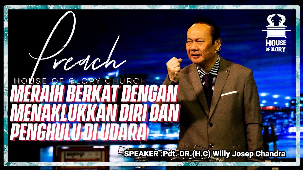 Meraih Berkat Dengan Menaklukkan Diri dan Penghulu di Udara | Pdt. DR ...