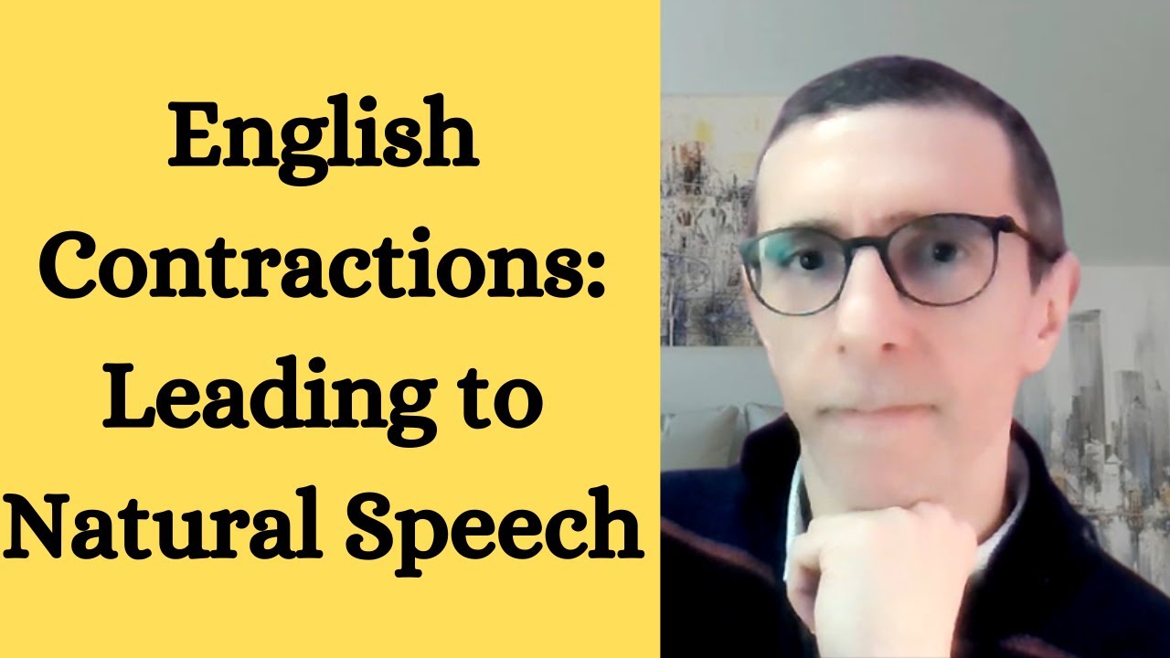 The Importance of English Contractions for Natural Speaking - YouTube