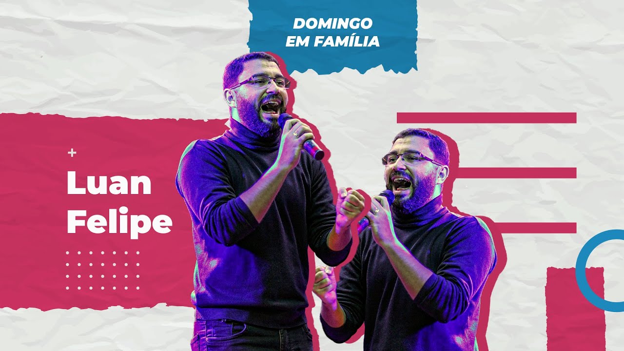 Domingo em Família - Luan Felipe - YouTube