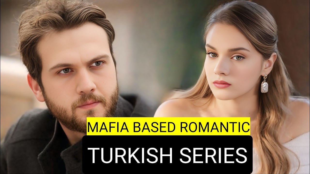 Top 9 Mafia Based Romantic Turkish Drama Series - YouTube