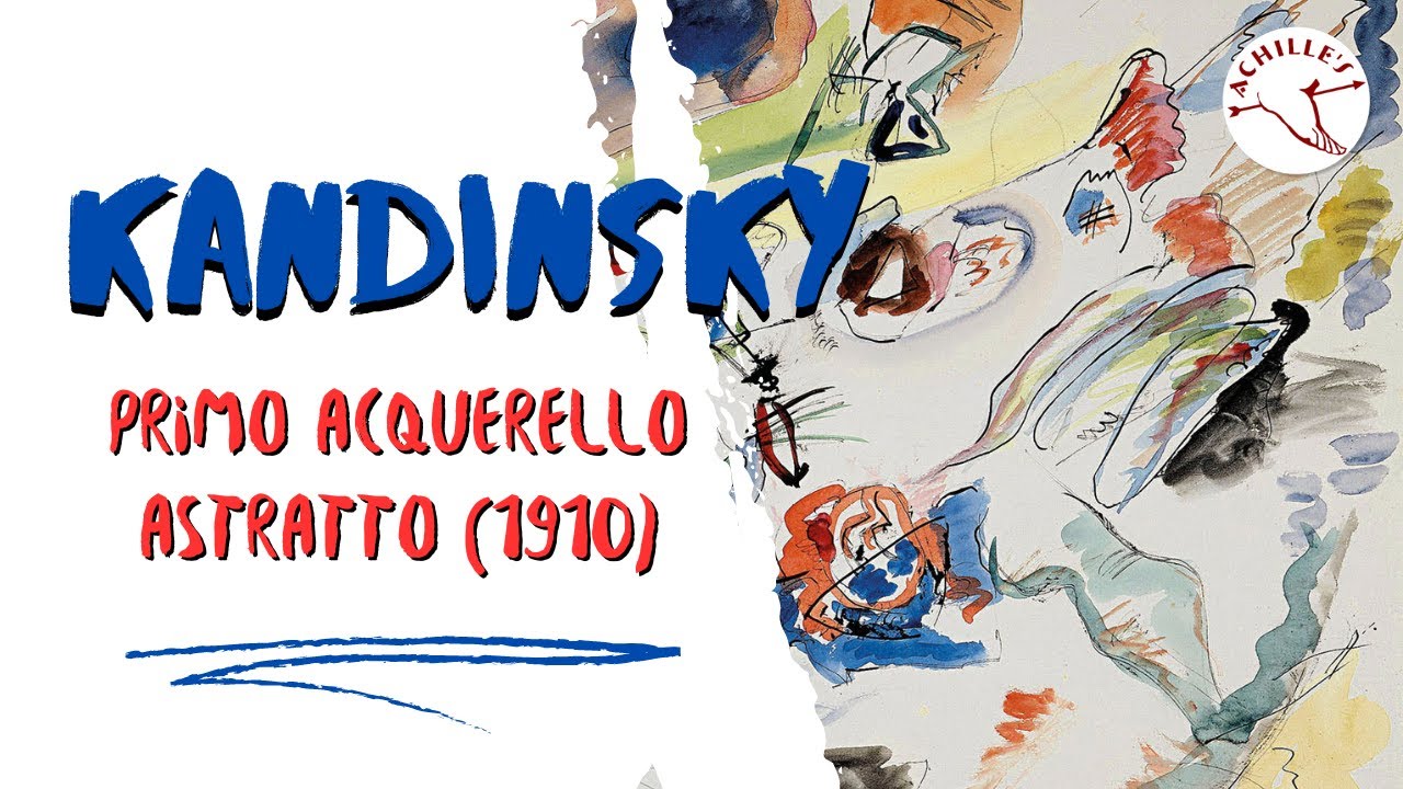 Kandinsky: Primo acquerello astratto (1910) - YouTube