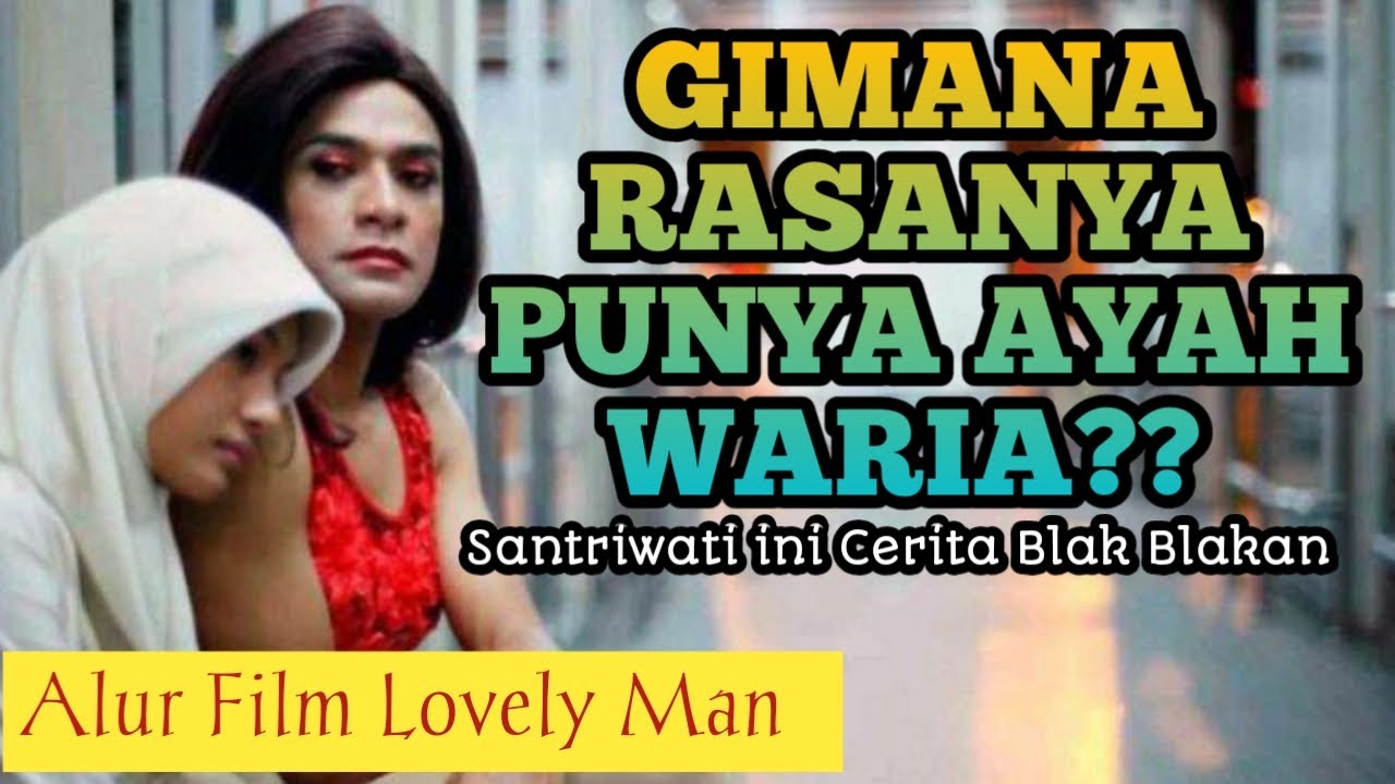 Review Film Lovely Man 2011 // Anaknya Santri Bapaknya Banci - YouTube