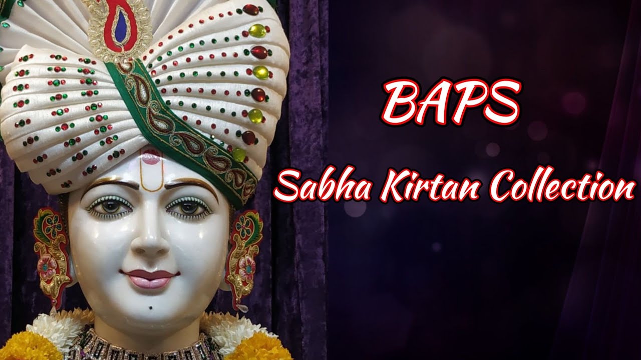 BAPS Sabha Kirtan ll Part- 1 ll Kirtan Bhakti. - YouTube