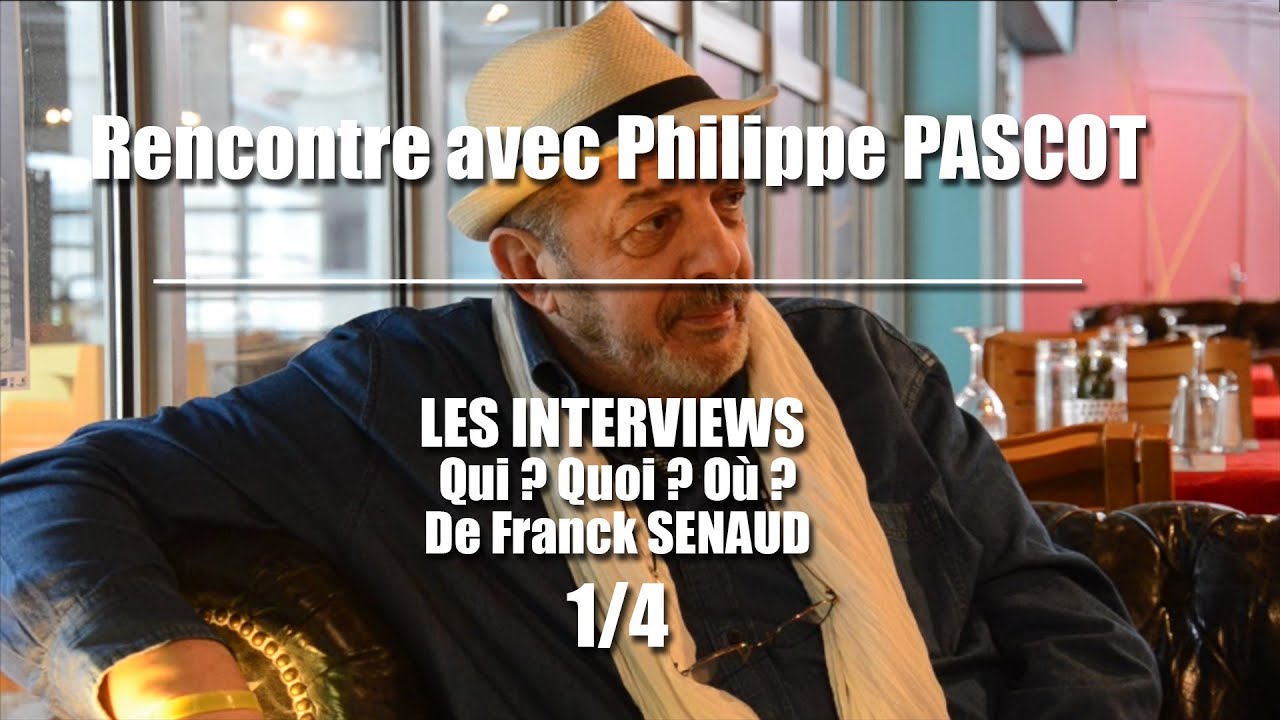 Philippe PASCOT- Interview QUI? QUOI? Où? - Part 1/4 - YouTube