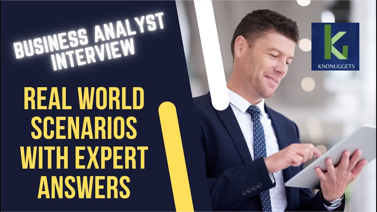 Business Analyst Interview Questions: Practical Scenarios and Expert ...