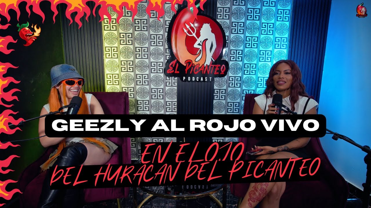 GEEZLY AL ROJO VIVO EN EL OJO DEL HURACAN DEL PICANTEO - YouTube