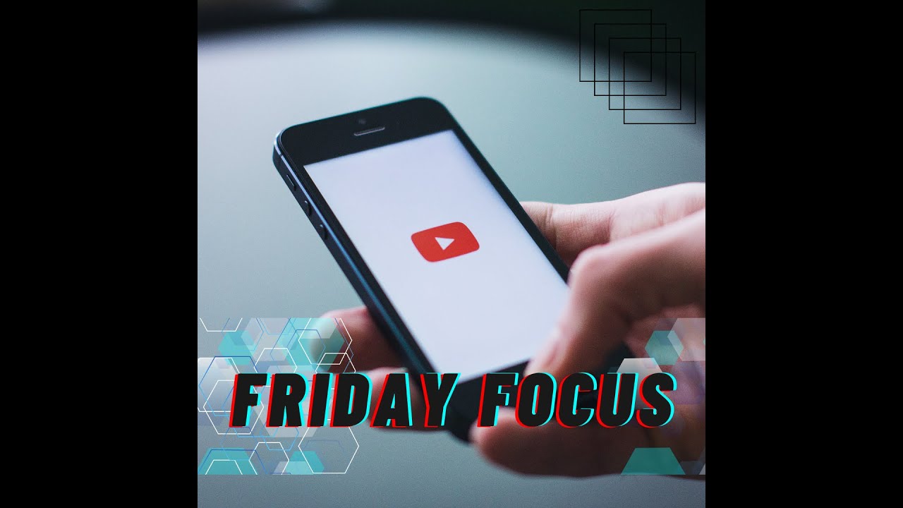 Friday Focus (1) - YouTube