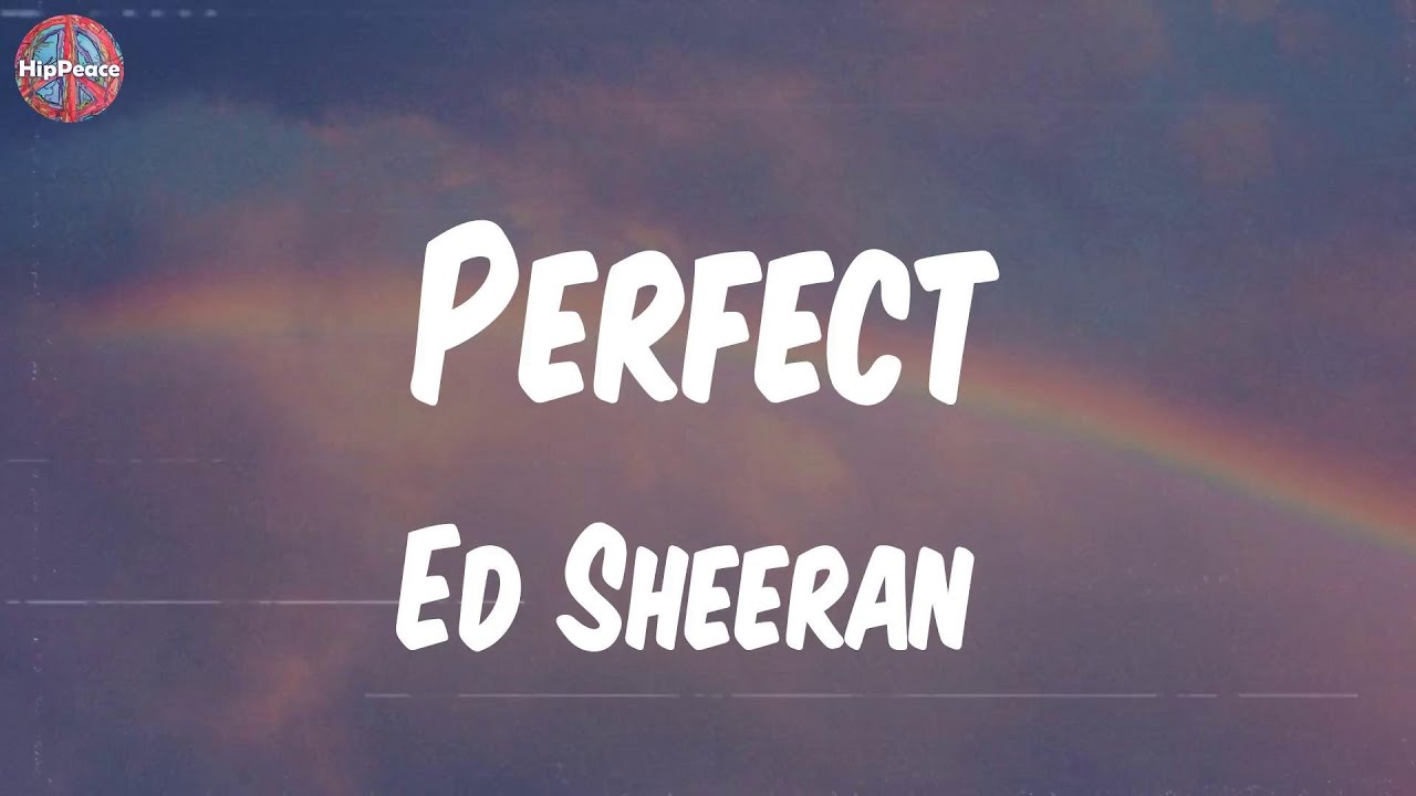 Ed Sheeran, Perfect, (Lyrics) Ed Sheeran, Shape of You...Mix - YouTube