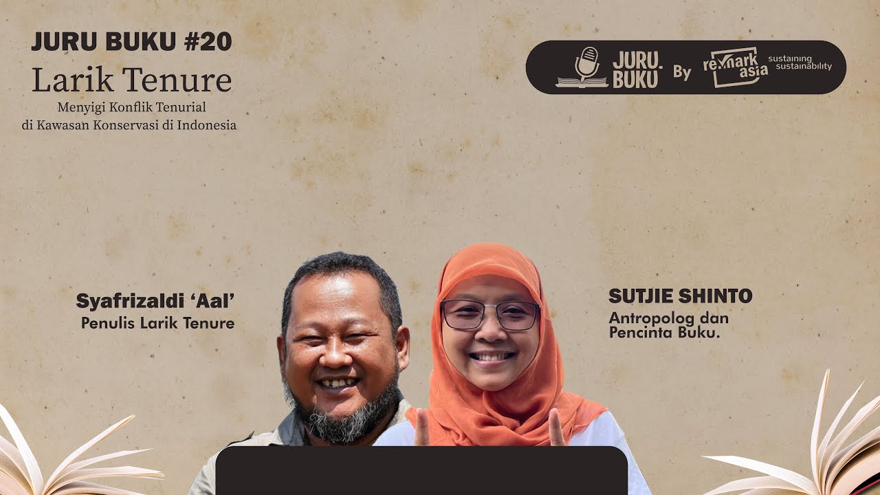 Juru Buku #20 - Menyigi Konflik Tenurial di Kawasan Konservasi di ...
