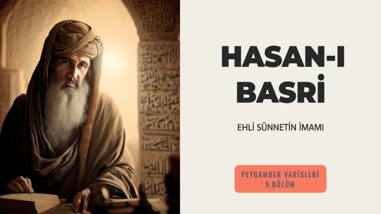 Hasan-ı Basri | Tabiin Neslinin Büyük İmamı | İslam Alimlerinin Hayatları B:5 - YouTube
