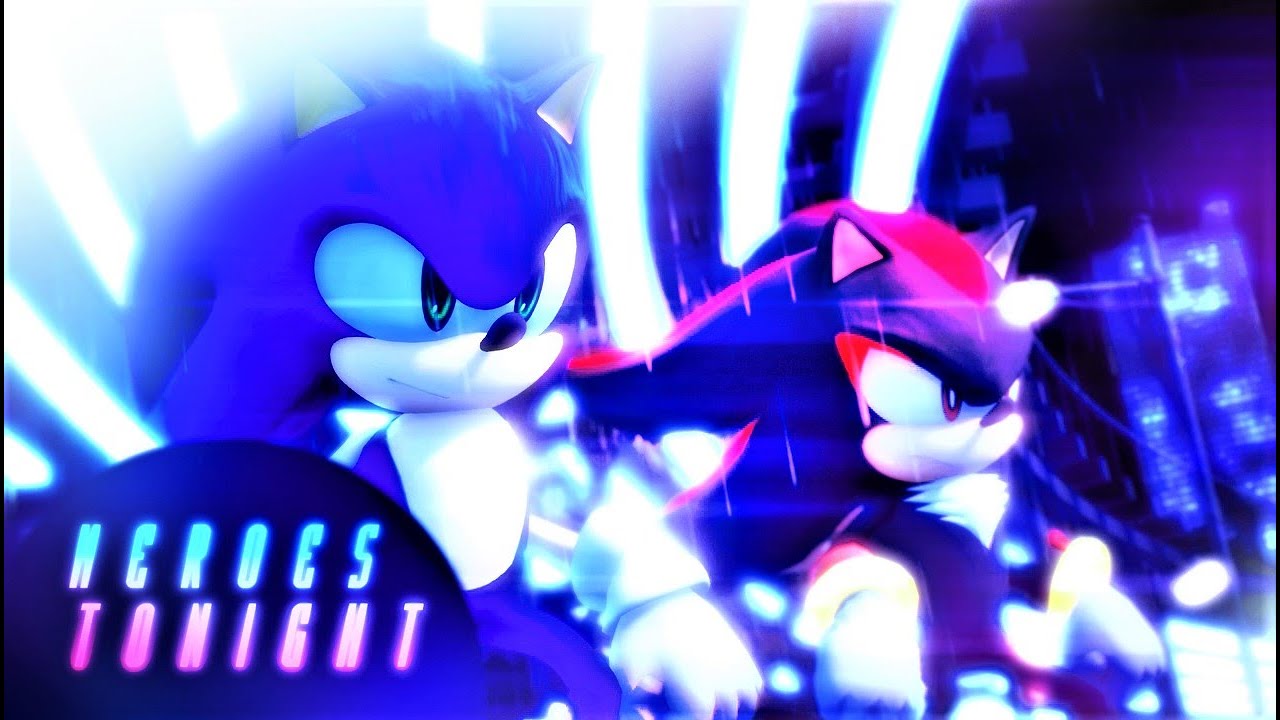 【Sonic MMD】「Heroes Tonight 🌙」| (ft. Sonic, Shadow & Gadget) - YouTube