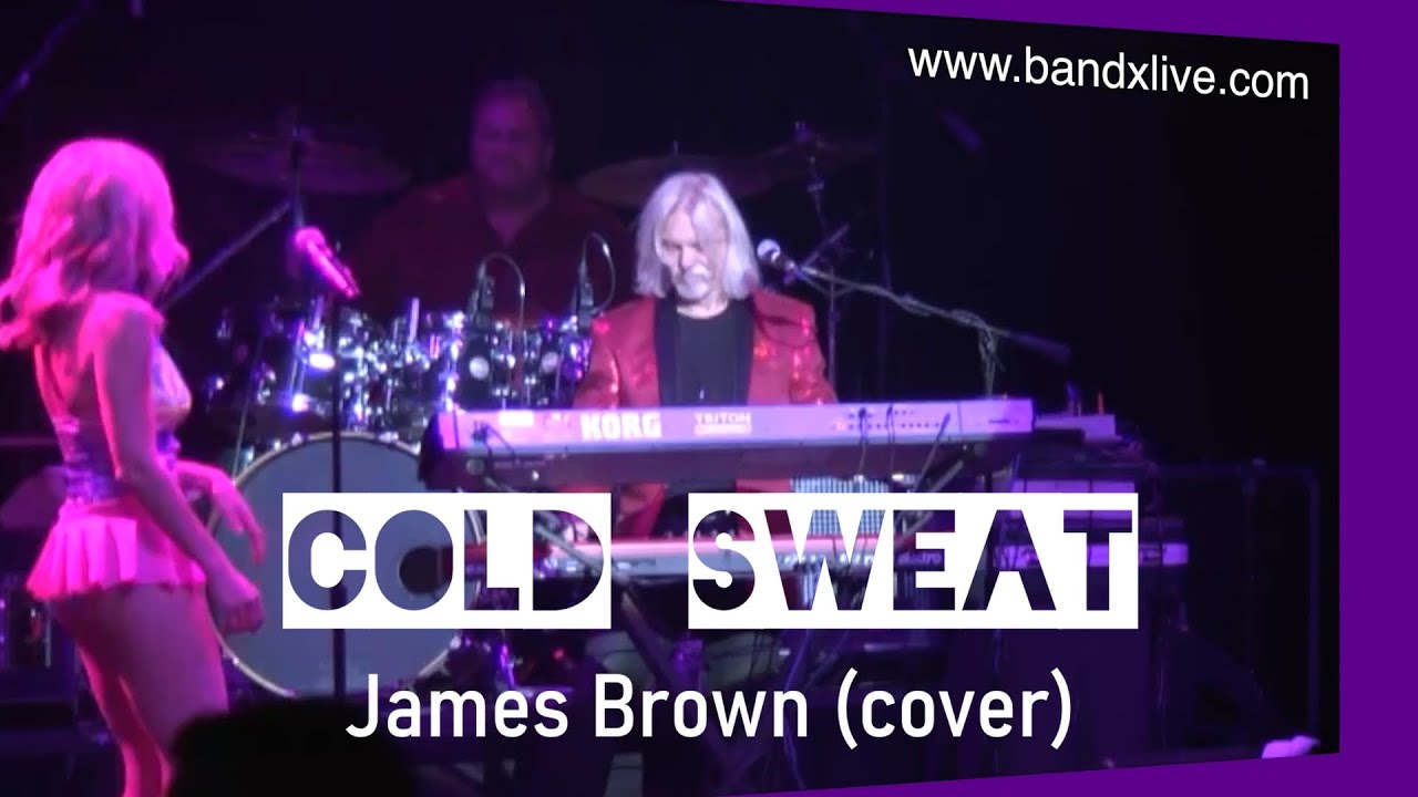 "Cold Sweat" James Brown (cover) BAND X - LIVE in Vegas at the JOINT ...