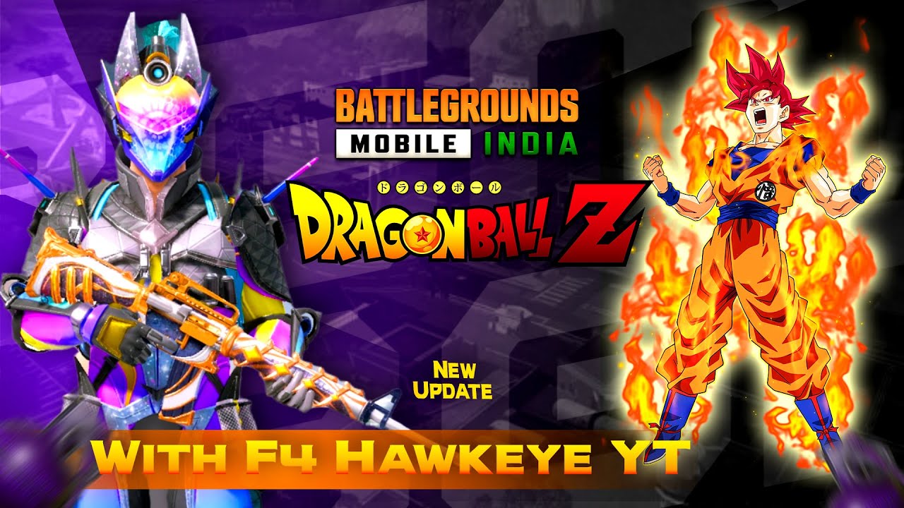 New Update ! Dragon Ball Z | BGMI LIVE | F4HawkeyeYT - YouTube