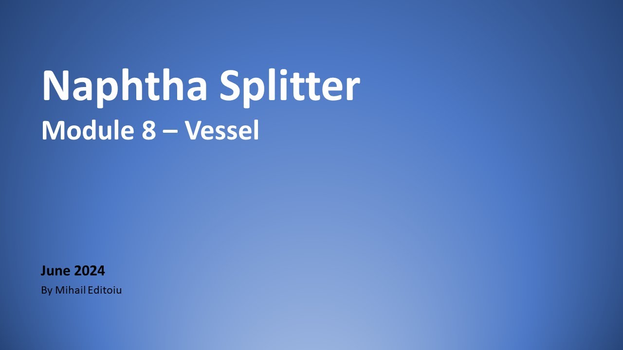 Process Engineering Free Course - Naphtha Splitter - Module 8 - Vessel ...