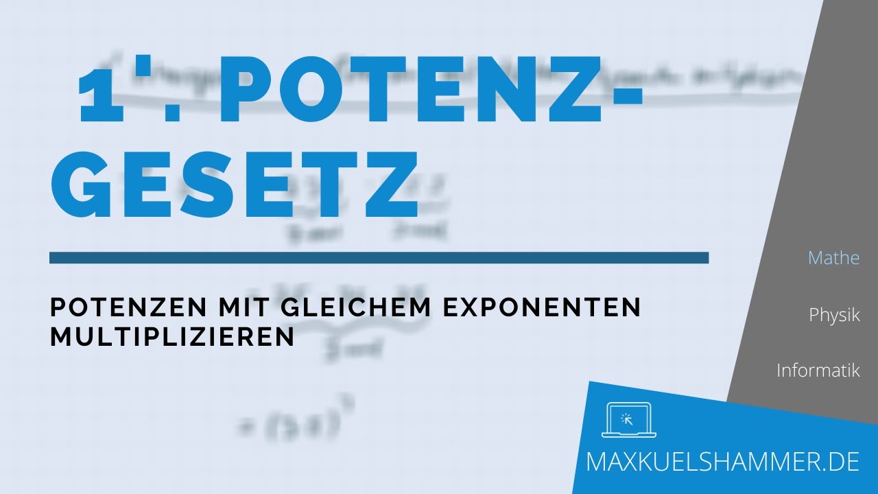 1' Potenzgesetz - Multiplizieren von Potenzen bei gleichem Exponenten ...