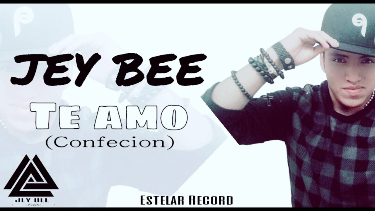 Jey Bee - Te amo (Confecion) (Audio) - YouTube